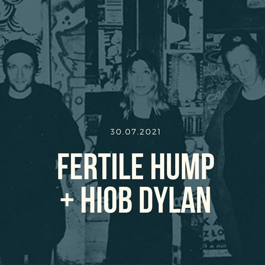 Fertile Hump + Hiob Dylan #labirynt_sta... - Serwis Informacji ...
