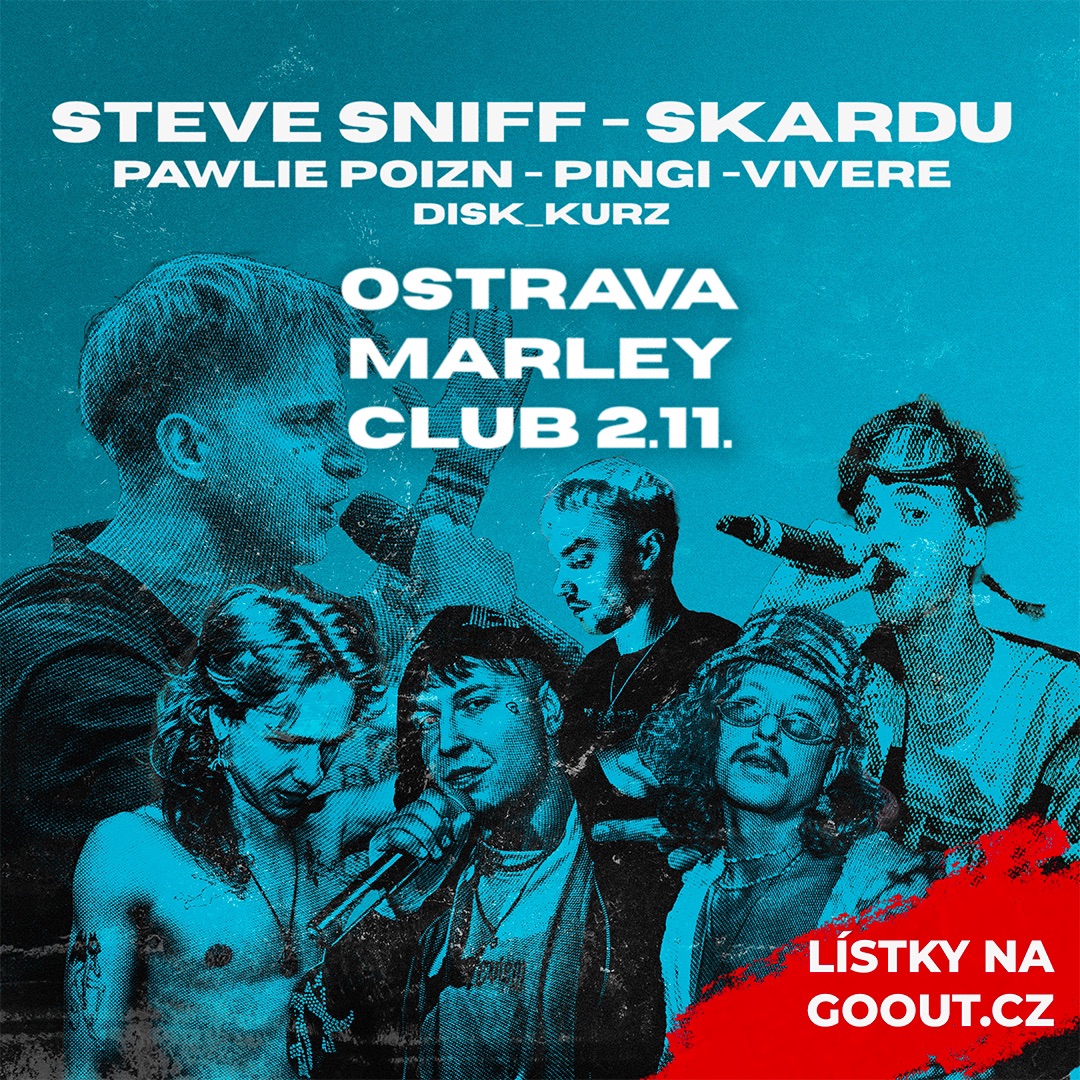 Steve Sniff | Skardu | +další | Ostrava Marley Club - Serwis Informacji ...