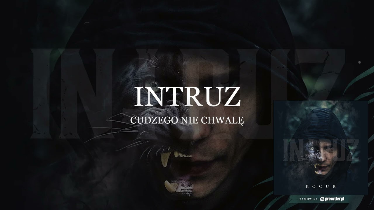 Intruz - Cudzego nie chwalę (prod. ADZ x Leśny) - Serwis Informacji ...